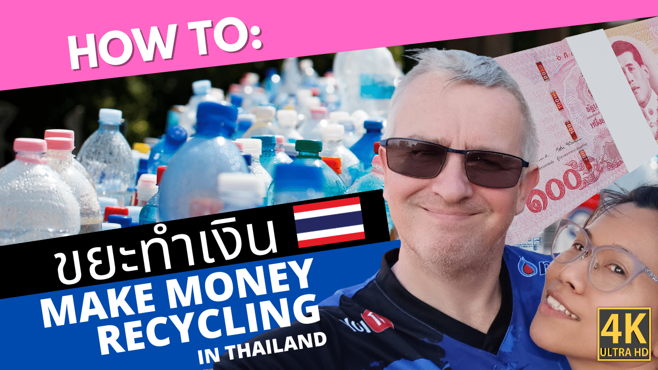 Make Money Recycling In Thailand - ขยะทำเงิน- Guy Goes Green